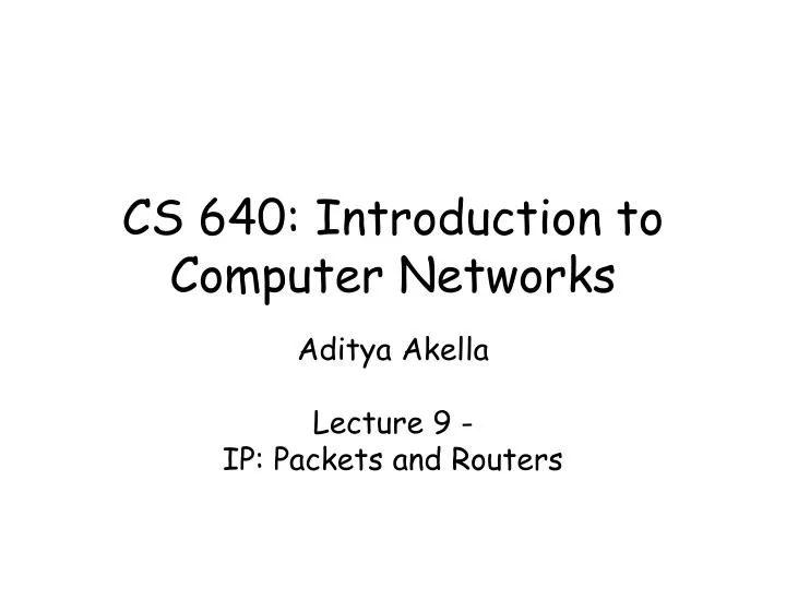 Ppt Cs 640 Introduction To Computer Networks Powerpoint Presentation 7851