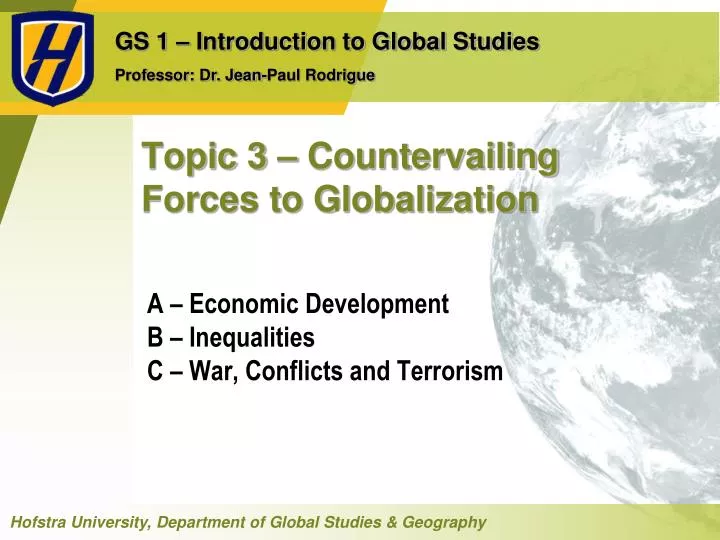 PPT - Topic 3 – Countervailing Forces to Globalization PowerPoint ...