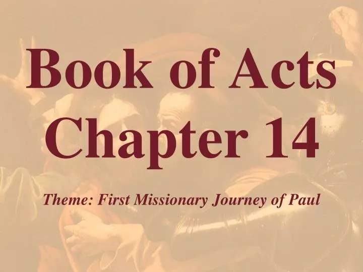PPT - Book of Acts Chapter 14 PowerPoint Presentation - ID:1377756