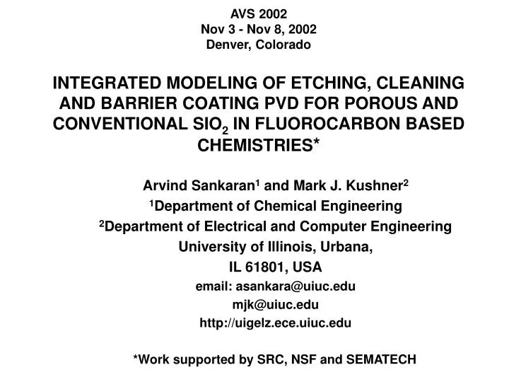PPT - Arvind Sankaran 1 and Mark J. Kushner 2 1 Department of Chemical ...