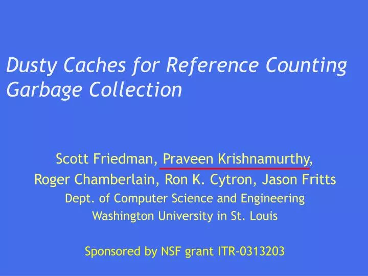 PPT - Dusty Caches for Reference Counting Garbage Collection PowerPoint ...