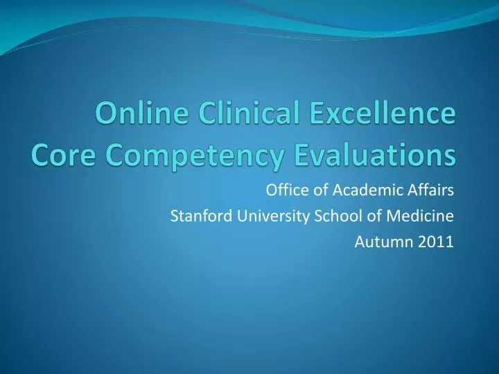 PPT - Online Clinical Excellence Core Competency Evaluations PowerPoint ...