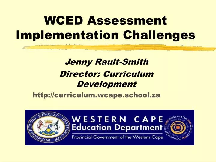 PPT - WCED Assessment Implementation Challenges PowerPoint Presentation ...