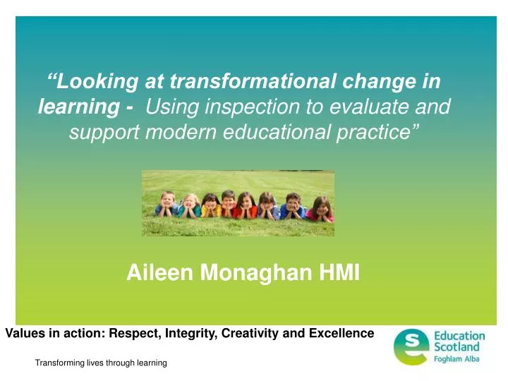 PPT - “Looking at transformational change in learning - Using inspection to evaluate and support ...