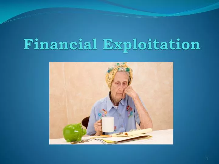 PPT - Financial Exploitation PowerPoint Presentation, free download ...