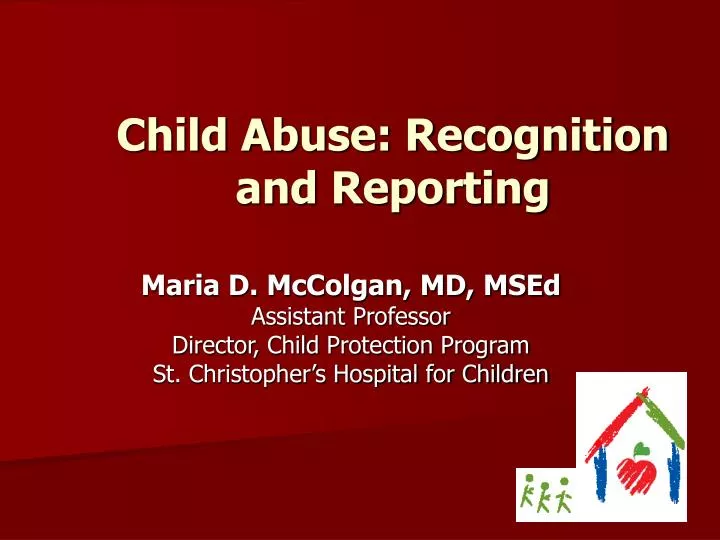 PPT - Child Abuse: Recognition and Reporting PowerPoint Presentation ...