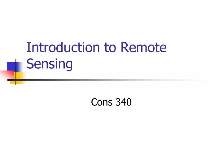 PPT - Introduction to Remote Sensing PowerPoint Presentation, free ...