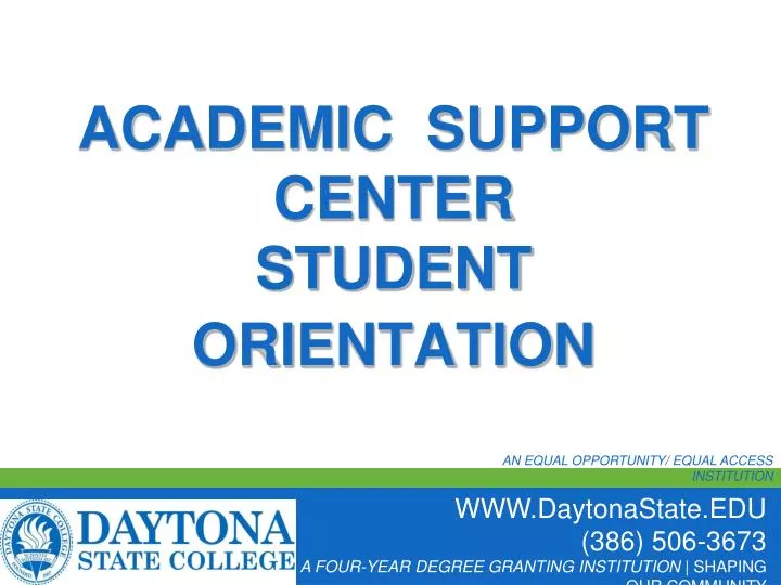 PPT - ACADEMIC SUPPORT CENTER STUDENT ORIENTATION PowerPoint ...