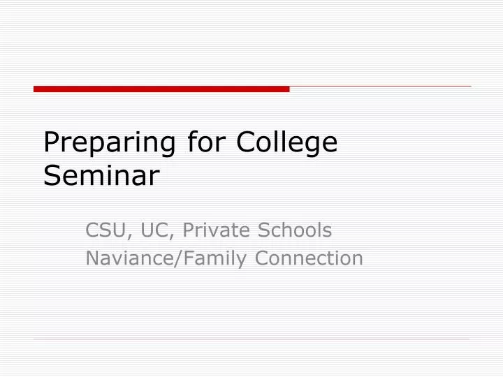 PPT - Preparing for College Seminar PowerPoint Presentation, free ...