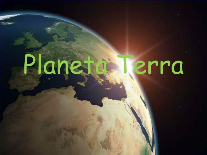 PPT - Planeta Terra PowerPoint Presentation, free download - ID:1380732