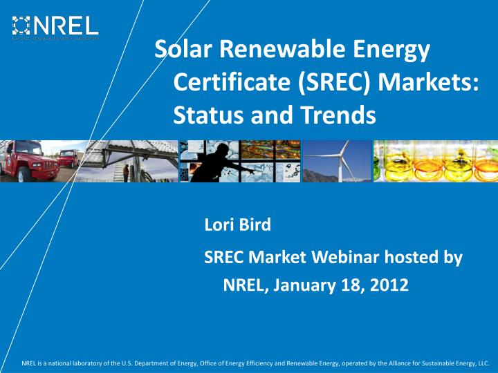PPT - Solar Renewable Energy Certificate (SREC) Markets: Status and ...