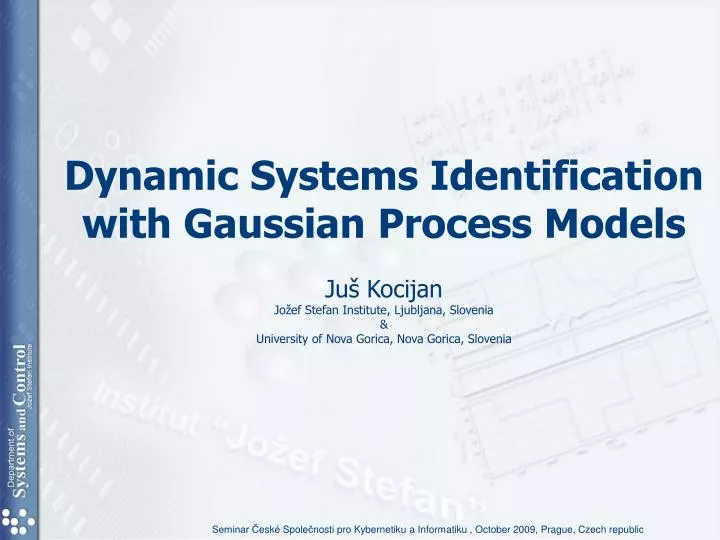 PPT - Dynamic Systems Identification with Gaussian Process Models PowerPoint Presentation - ID ...