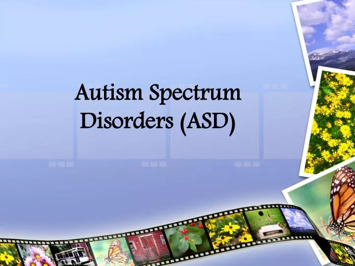 Ppt Autism Spectrum Disorders Asd Powerpoint Presentation Free