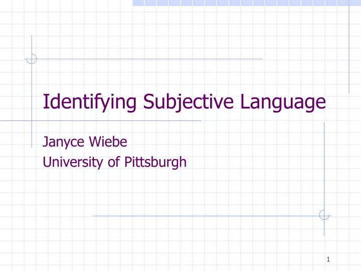 PPT - Identifying Subjective Language PowerPoint Presentation, free ...