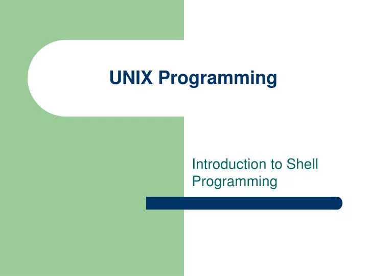 PPT - UNIX Programming PowerPoint Presentation, free download - ID:1383035 PPT - UNIX Programming PowerPoint Presentation, free download - ID:1383035