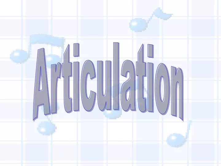 PPT - Articulation PowerPoint Presentation, free download - ID:1384049