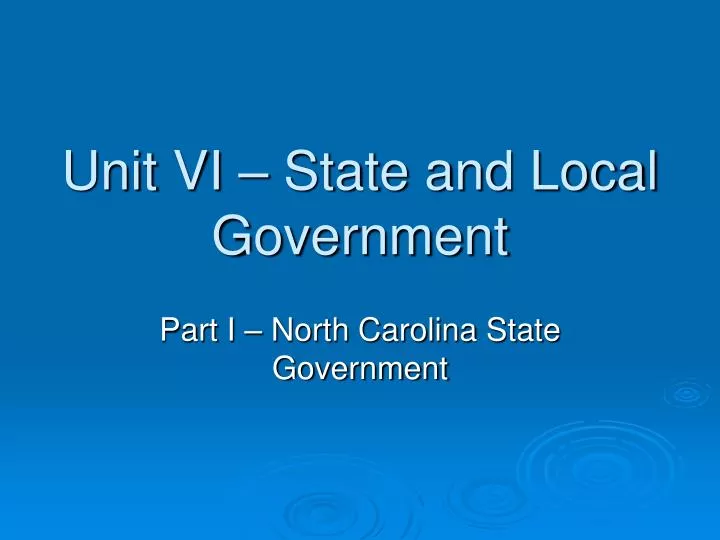 PPT - Unit VI – State and Local Government PowerPoint Presentation ...