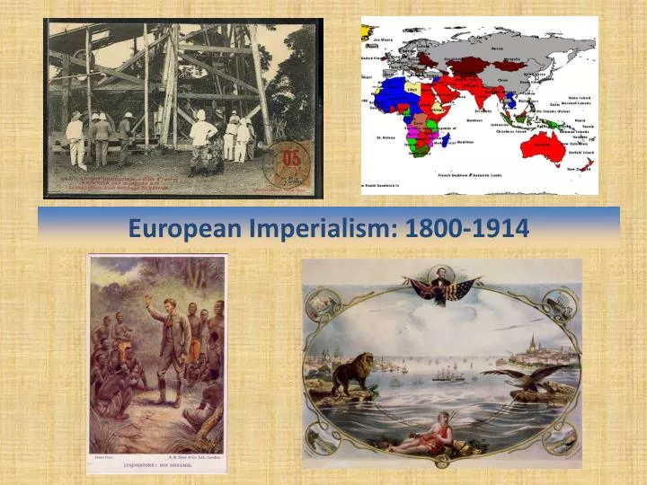 PPT - European Imperialism: 1800-1914 PowerPoint Presentation, free ...