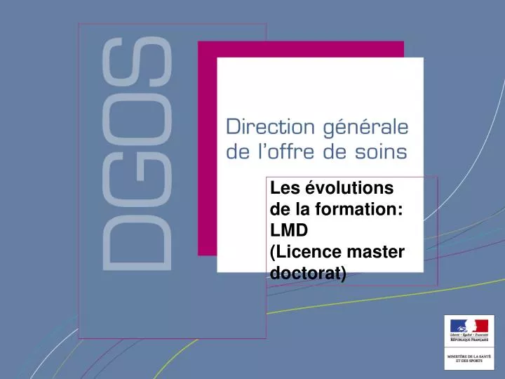 PPT - Les évolutions de la formation: LMD (Licence master doctorat ...