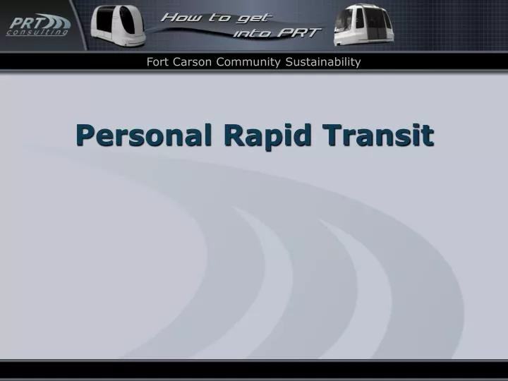 PPT - Personal Rapid Transit PowerPoint Presentation, free download ...