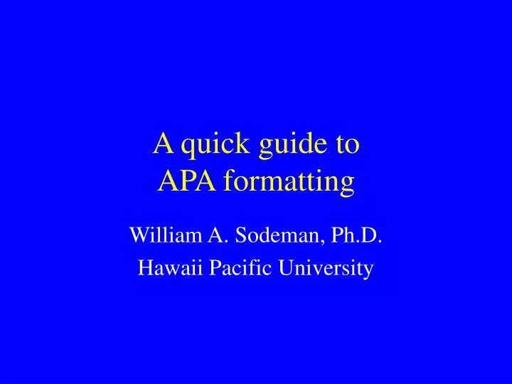 PPT - A quick guide to APA formatting PowerPoint Presentation, free ...