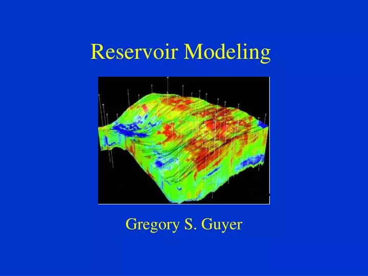 PPT - Reservoir Modeling PowerPoint Presentation, free download - ID ...
