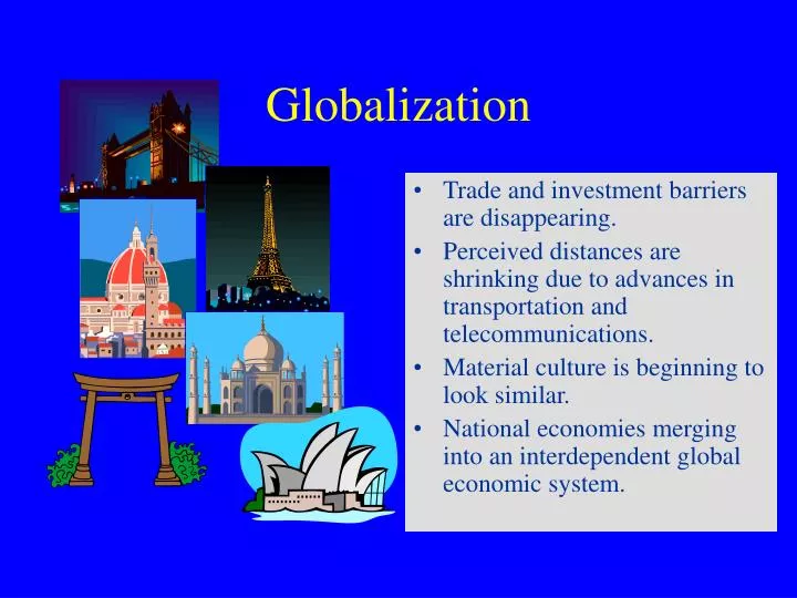 PPT - Globalization PowerPoint Presentation, free download - ID:1385912