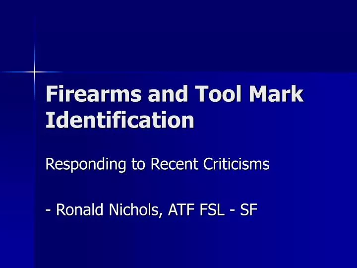 PPT - Firearms and Tool Mark Identification PowerPoint Presentation ...