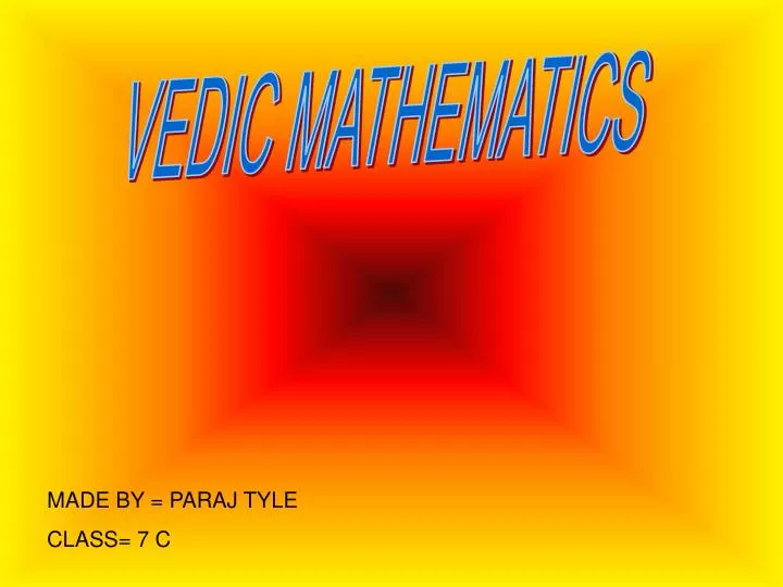 PPT - VEDIC MATHEMATICS PowerPoint Presentation, free download - ID:138674