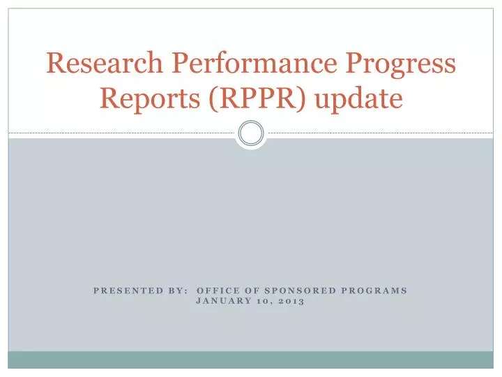 PPT - Research Performance Progress Reports (RPPR) update PowerPoint ...