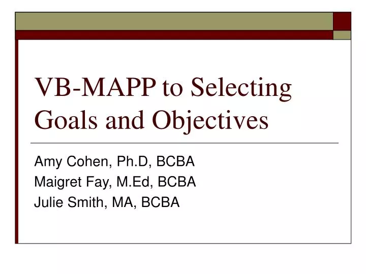 PPT - VB-MAPP to Selecting Goals and Objectives PowerPoint Presentation ...