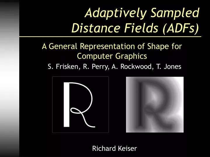 PPT - Adaptively Sampled Distance Fields (ADFs) PowerPoint Presentation ...