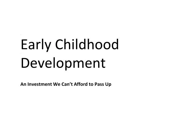 PPT - Early Childhood Development PowerPoint Presentation, free ...