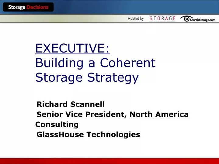 PPT - EXECUTIVE: Building a Coherent Storage Strategy PowerPoint ...