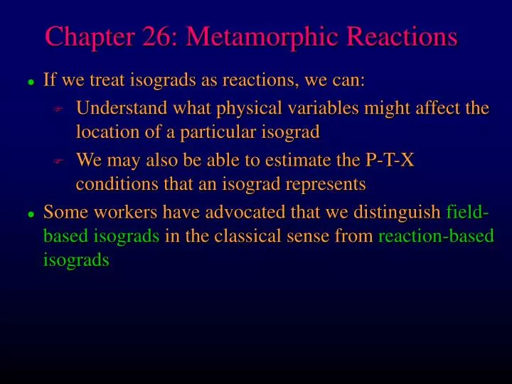 PPT - Chapter 26: Metamorphic Reactions PowerPoint Presentation, free ...