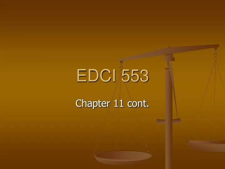 PPT - EDCI 553 PowerPoint Presentation, free download - ID:1390591