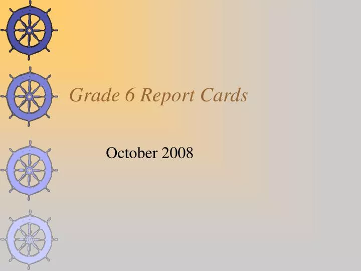 PPT - Grade 6 Report Cards PowerPoint Presentation, free download - ID ...