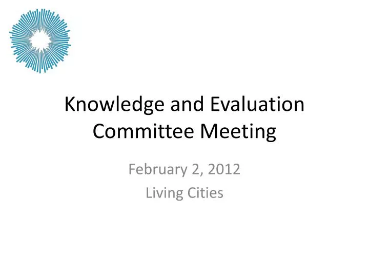 PPT - Knowledge and Evaluation Committee Meeting PowerPoint ...