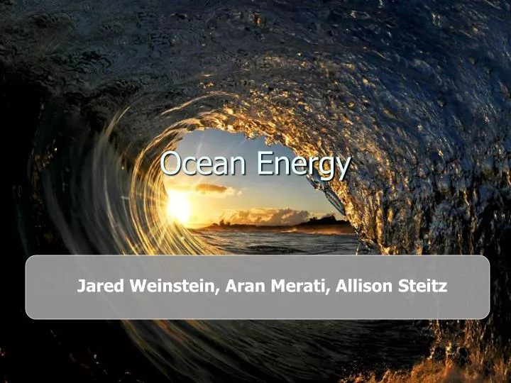 PPT - Ocean Energy PowerPoint Presentation, free download - ID:1391873