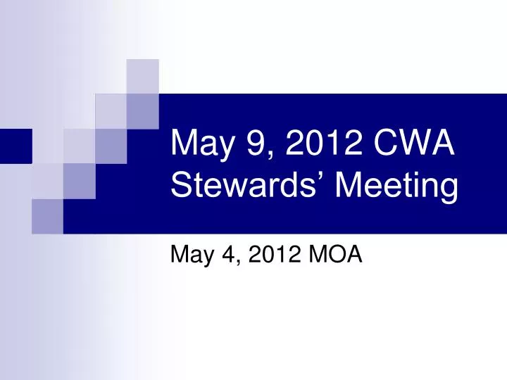 PPT - May 9, 2012 CWA Stewards’ Meeting PowerPoint Presentation, free ...