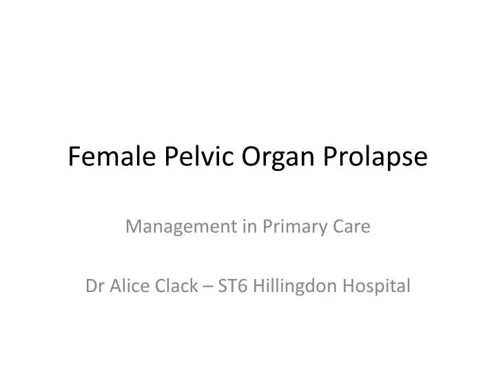 Ppt Female Pelvic Organ Prolapse Powerpoint Presentation Free