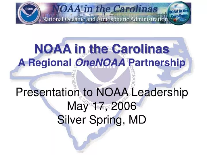 PPT - NOAA in the Carolinas A Regional OneNOAA Partnership Presentation ...