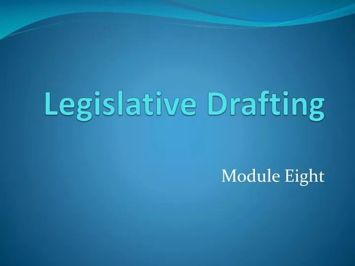 PPT - Legislative Drafting PowerPoint Presentation, free download - ID ...