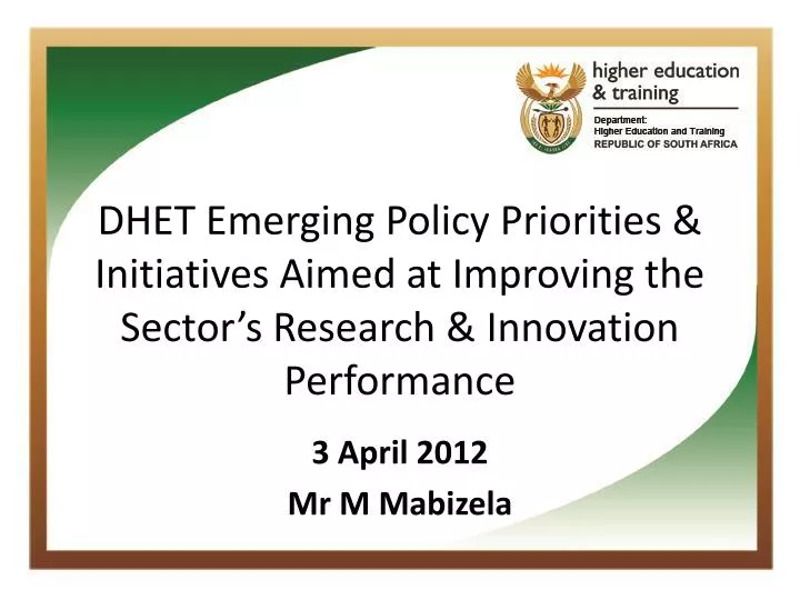 PPT - DHET Emerging Policy Priorities & Initiatives Aimed at Improving ...