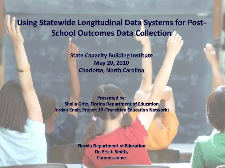 PPT - Using Statewide Longitudinal Data Systems for Post-School ...