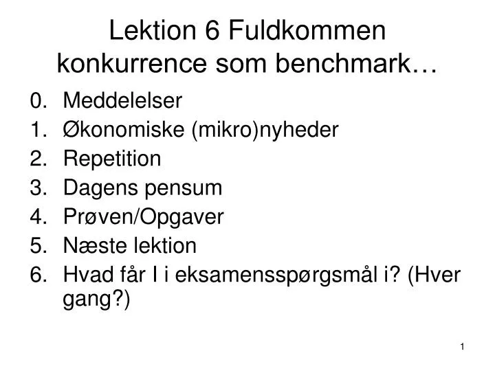 PPT - Lektion 6 Fuldkommen konkurrence som benchmark… PowerPoint ...