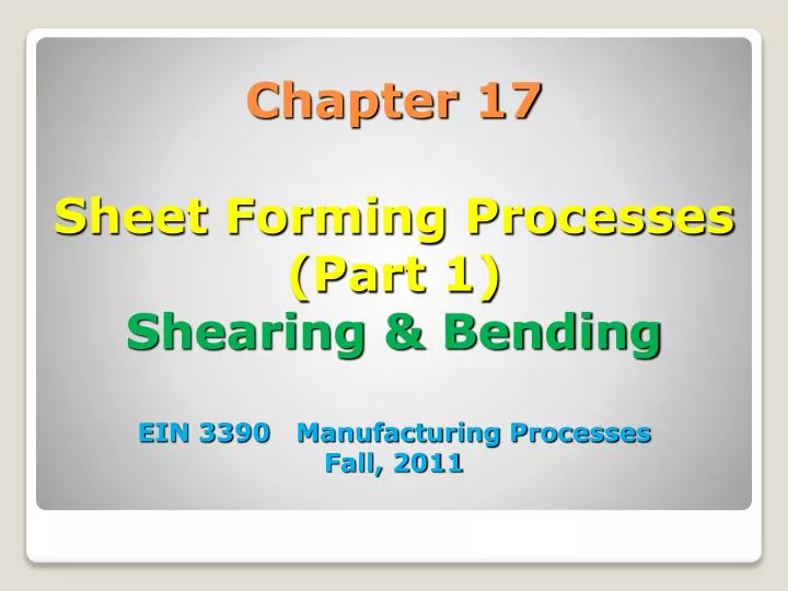 PPT - Chapter 17 Sheet Forming Processes (Part 1) Shearing & Bending ...