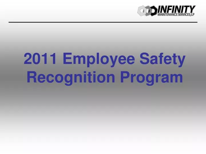 PPT - 2011 Employee Safety Recognition Program PowerPoint Presentation ...