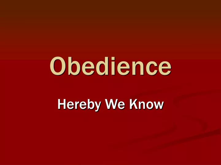 PPT - Obedience PowerPoint Presentation, free download - ID:1397972