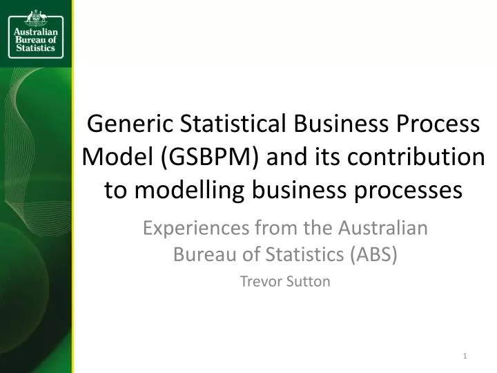 PPT - Generic Statistical Business Process Model (GSBPM) and its ...
